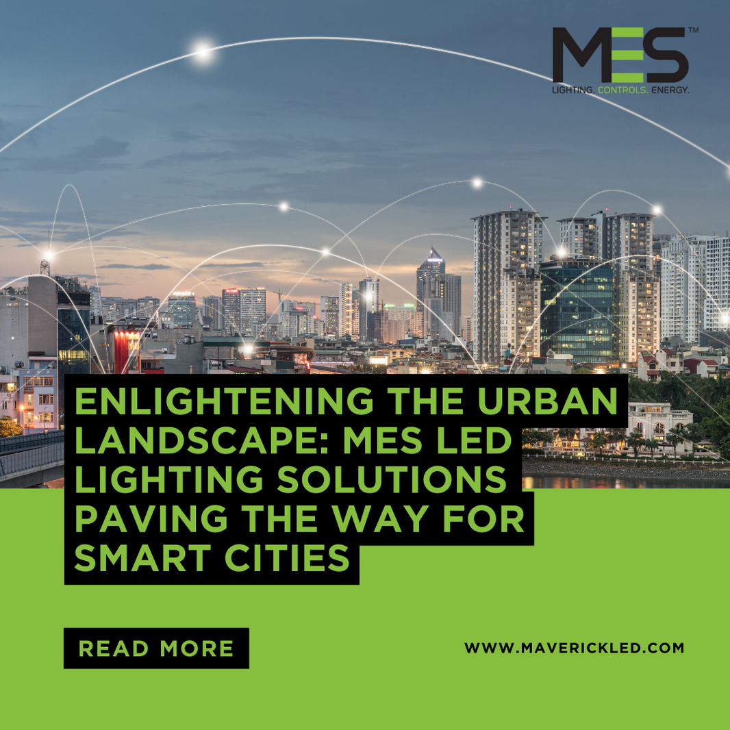 Enlightening the Urban Landscape: MES LED Lighting Solutions Paving th ...