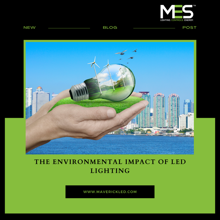 The Environmental Impact of LED Lighting – Maverick LED